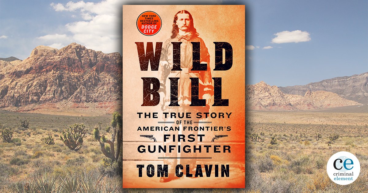Review: Wild Bill by Tom Clavin • Stay Curious