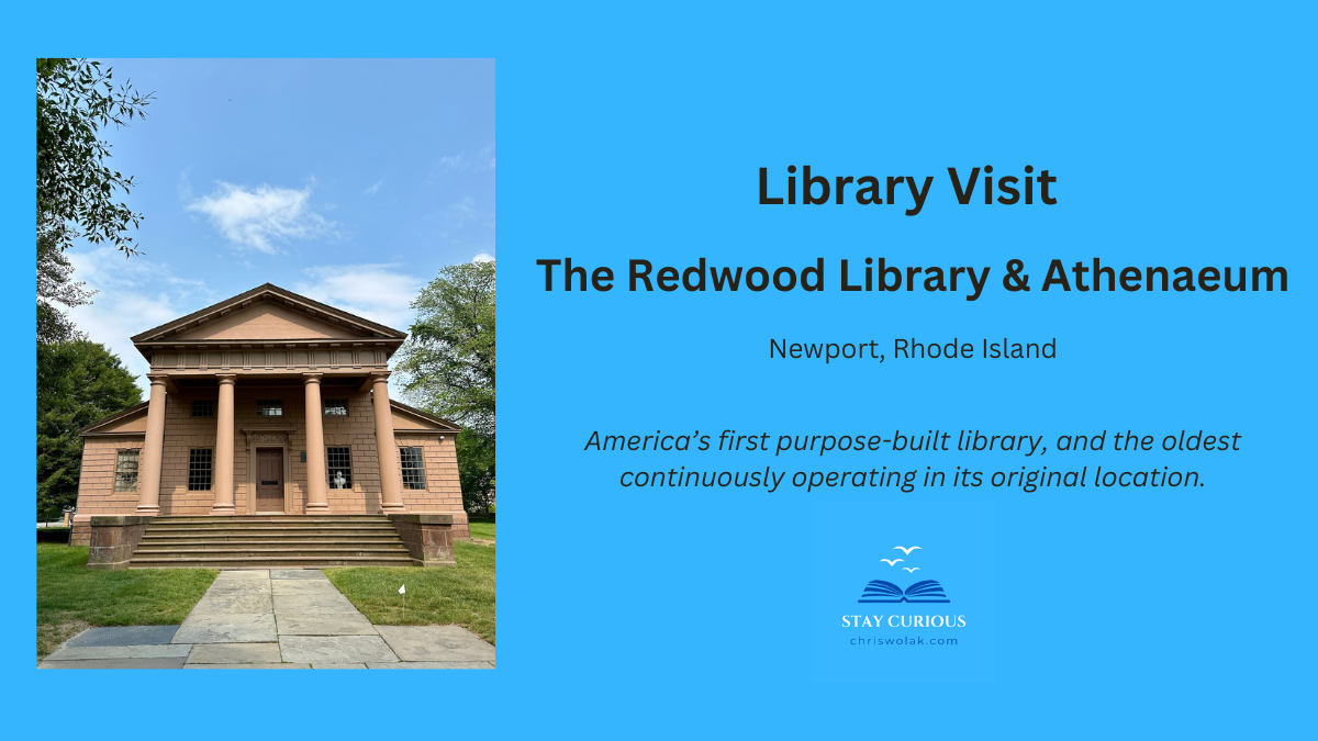 The Redwood Library & Athenaeum • Stay Curious · Chris Wolak