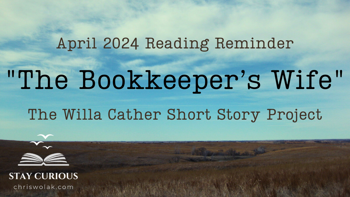 April Reminder for the Willa Cather Short Story Project • Stay Curious ...