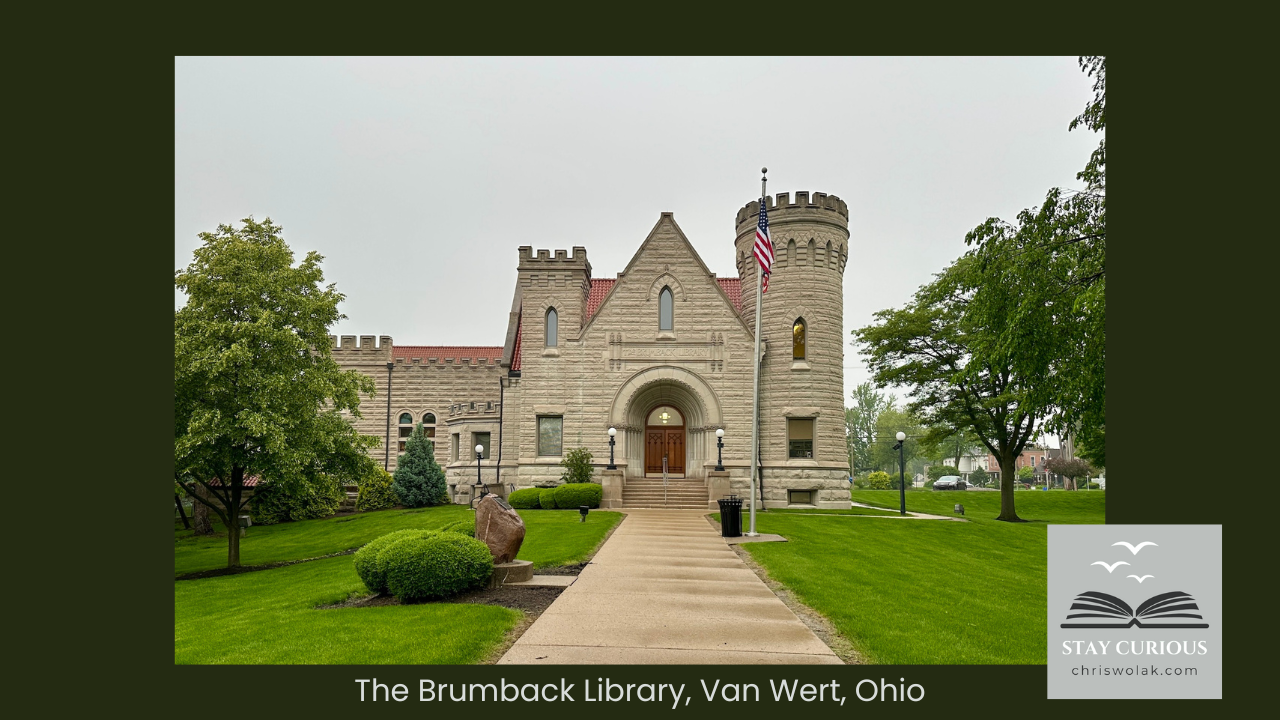 Brumback Library, Van Wert, Ohio • Stay Curious · Chris Wolak